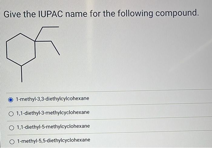 Solved Give the IUPAC name for the following compound. | Chegg.com