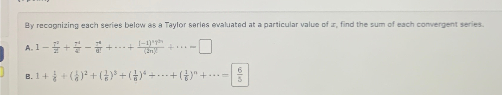 Solved By recognizing each series below as a Taylor series | Chegg.com