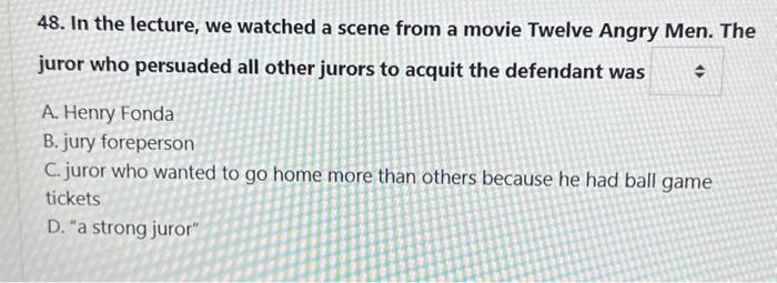 Solved 48. In the lecture, we watched a scene from a movie | Chegg.com
