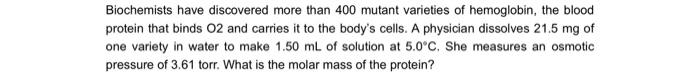 Solved Biochemists have discovered more than 400 mutant | Chegg.com