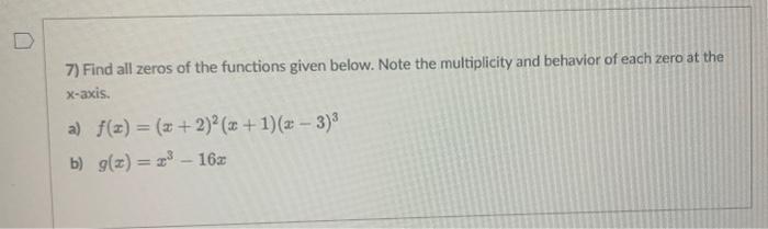 Solved 7) Find all zeros of the functions given below. Note | Chegg.com