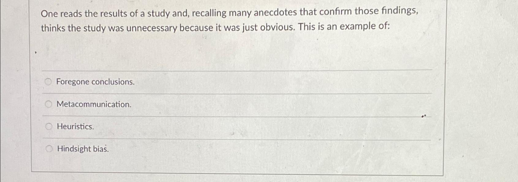 Solved One reads the results of a study and, recalling many | Chegg.com