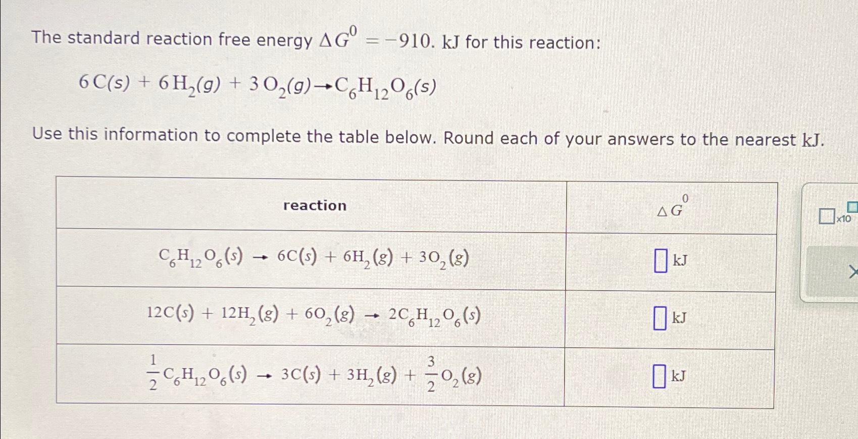 Solved The standard reaction free energy ΔG0=-910.kJ ﻿for | Chegg.com