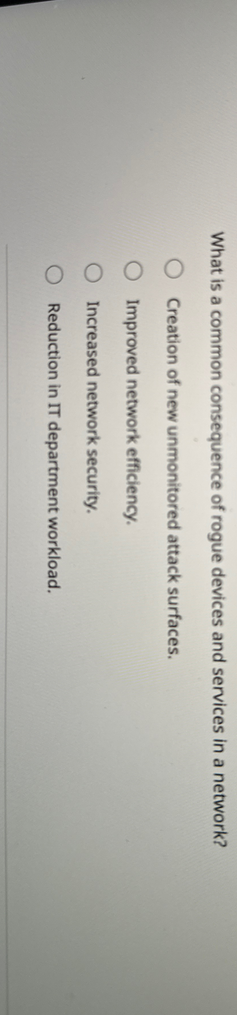 Solved What is a common consequence of rogue devices and | Chegg.com