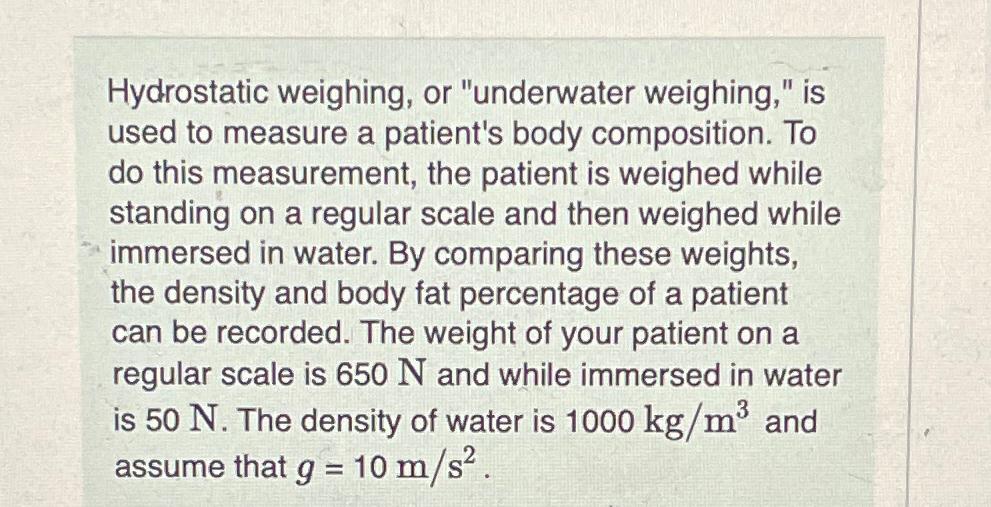 Solved Hydrostatic weighing, or "underwater weighing," is | Chegg.com