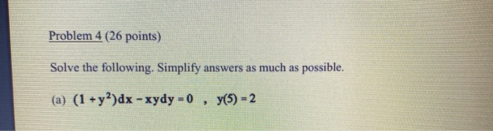 Solved Problem 4 (26 points) Solve the following. Simplify | Chegg.com