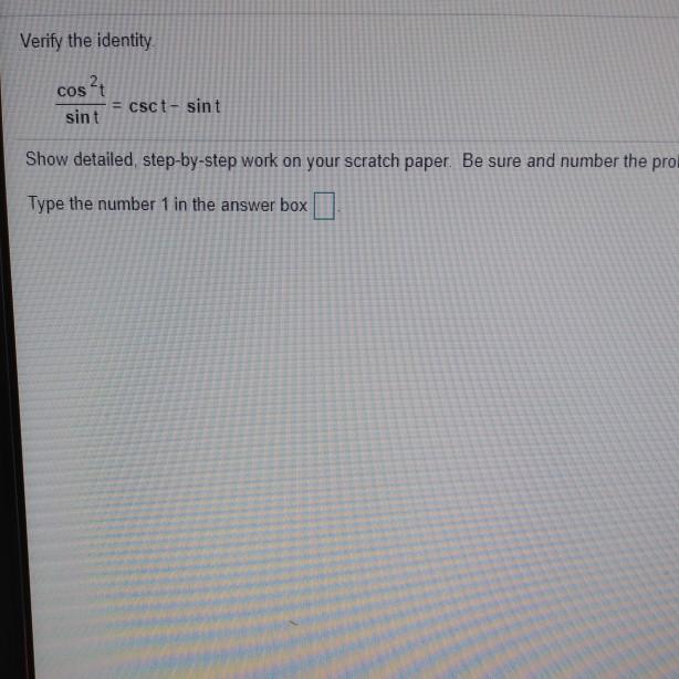 Solved Verify the identity cos ? = csct- sint sint Show | Chegg.com