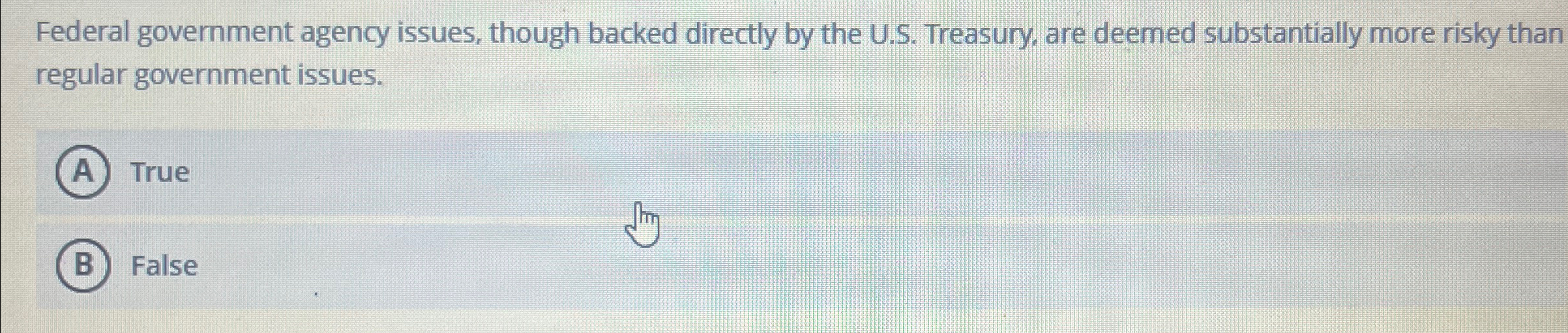 Solved Federal government agency issues, though backed | Chegg.com