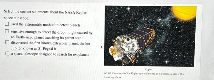 Solved Select the correct statements about the NASA Kepler | Chegg.com