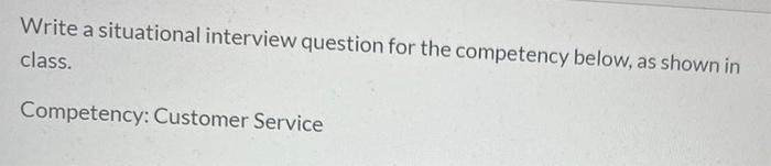 Solved Write a situational interview question for the | Chegg.com