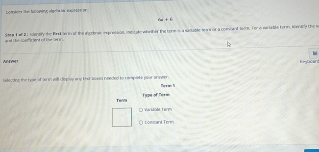 Solved Consider the following algebraic expression:6a+6Step | Chegg.com