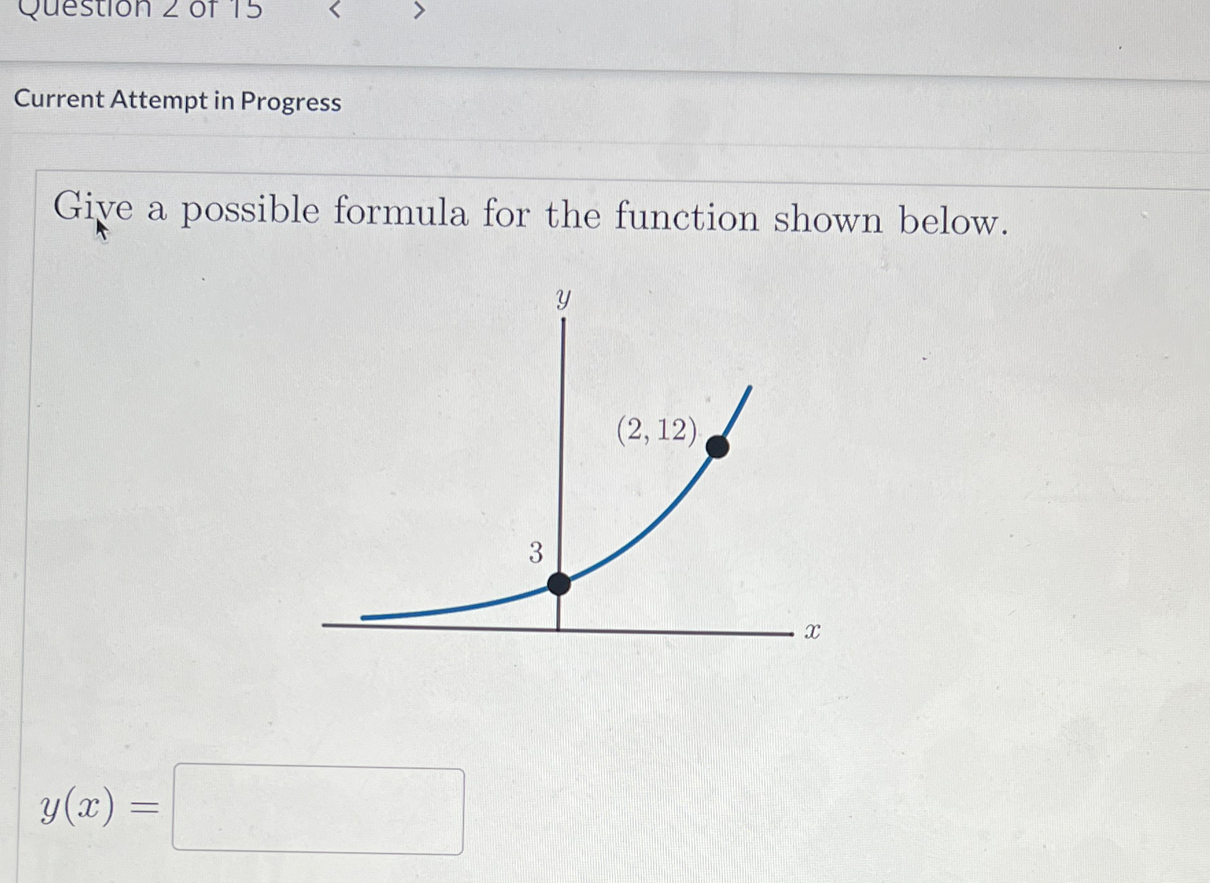 Solved Current Attempt in ProgressGive a possible formula | Chegg.com
