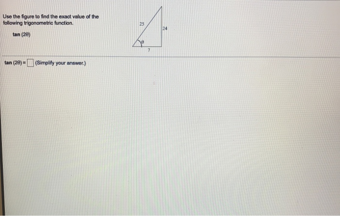 Solved Use the figure to find the exact value of the | Chegg.com