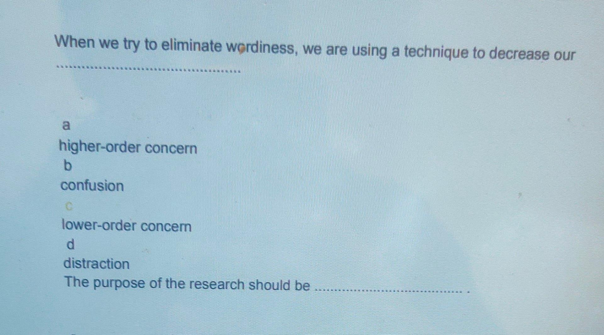 When we try to eliminate wordiness, we are using a | Chegg.com