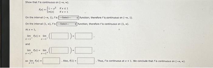 Solved Show that f is continuous on (−∞,∞) f(x)={1−x2ln(x) | Chegg.com