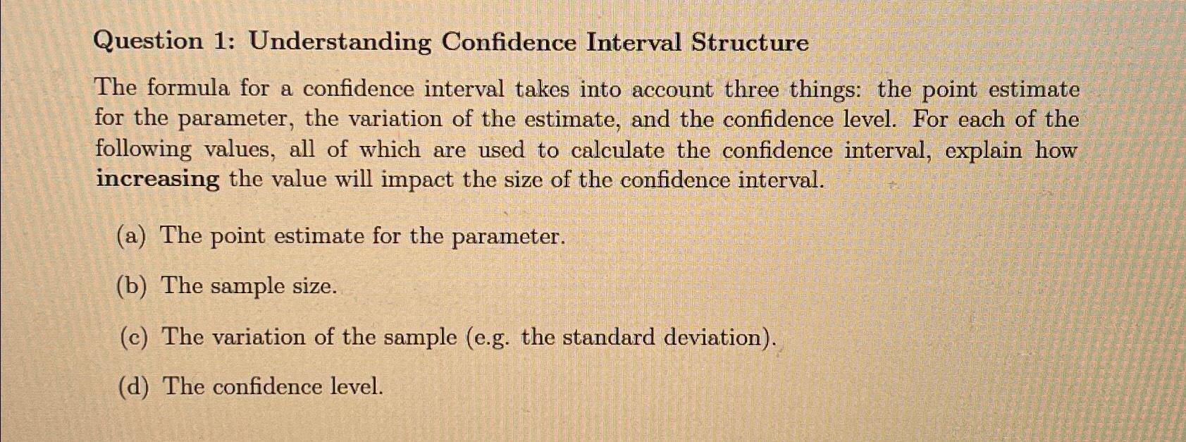 Solved Question 1: Understanding Confidence Interval | Chegg.com