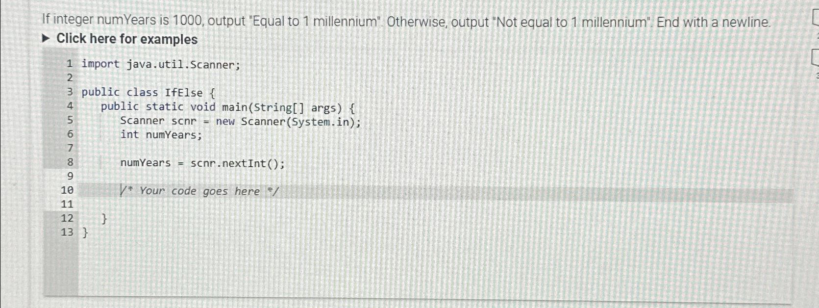 Solved If integer numYears is 1000 , ﻿output "Equal to 1 | Chegg.com