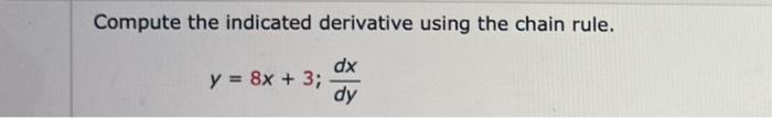 Solved Compute the indicated derivative using the chain | Chegg.com