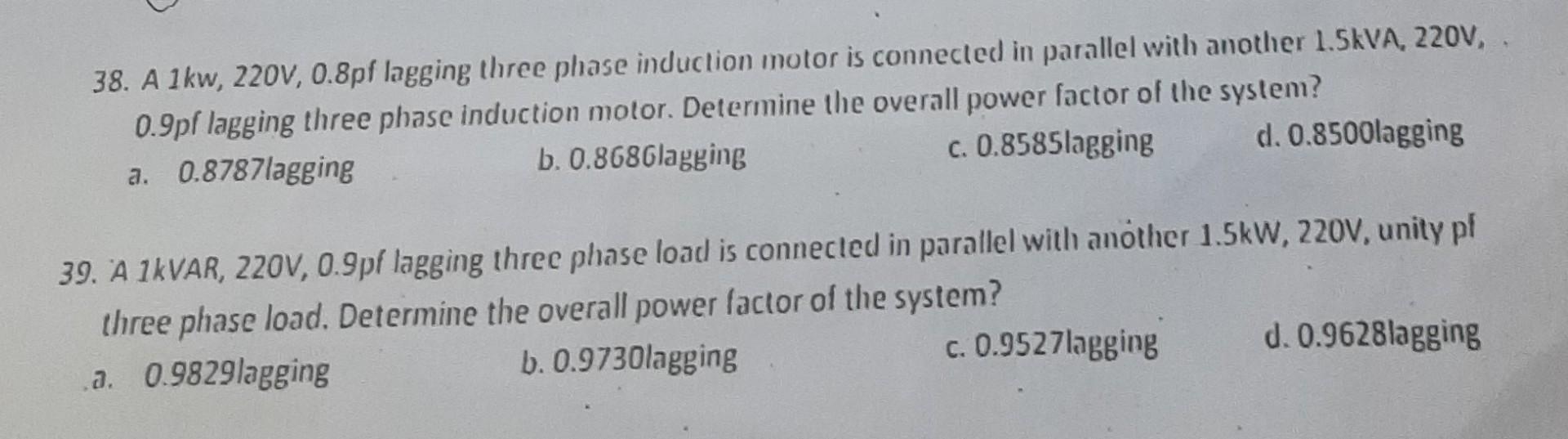 Solved 38. A 1kw, 220V, 0.8pf lagging three phase induction | Chegg.com