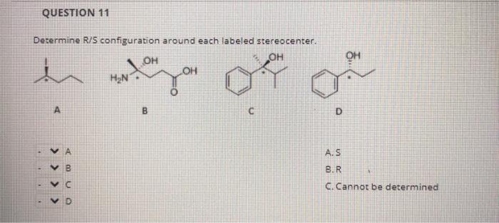 Solved QUESTION 11 Determine R/S configuration around each | Chegg.com