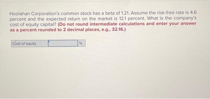 Solved Hoolahan Corporation's common stock has a beta of | Chegg.com