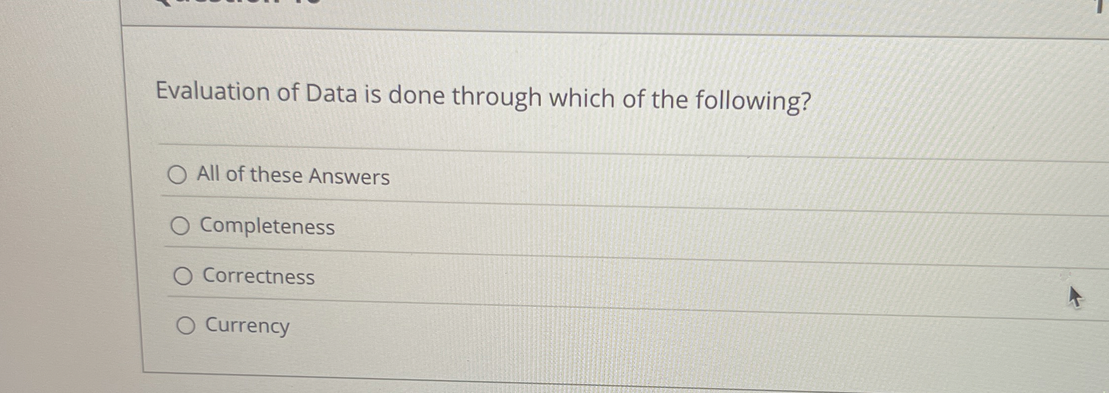 Solved Evaluation of Data is done through which of the | Chegg.com