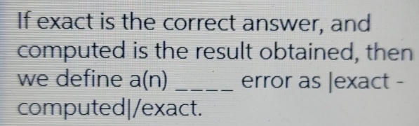 Solved If exact is the correct answer, and computed is the | Chegg.com