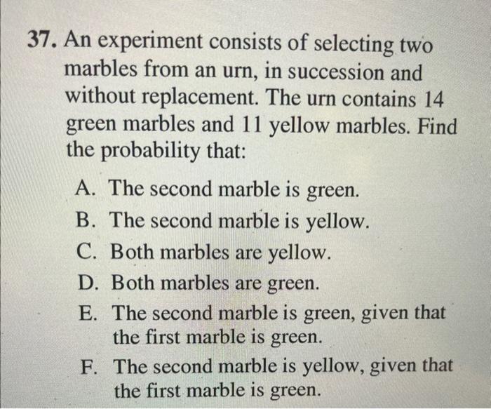Solved 7. An experiment consists of selecting two marbles | Chegg.com