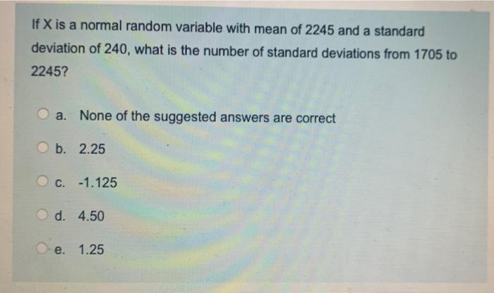 Solved If X is a normal random variable with mean of 2245 | Chegg.com