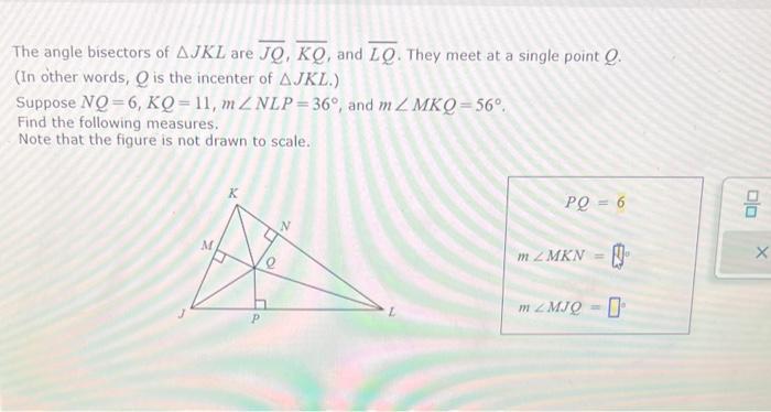 Solved The angle bisectors of JKL are JQ,KQ, and LQ. They | Chegg.com