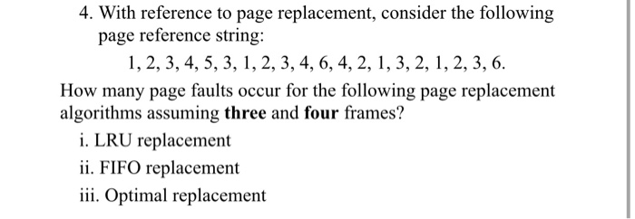 Solved 4. With reference to page replacement, consider the | Chegg.com