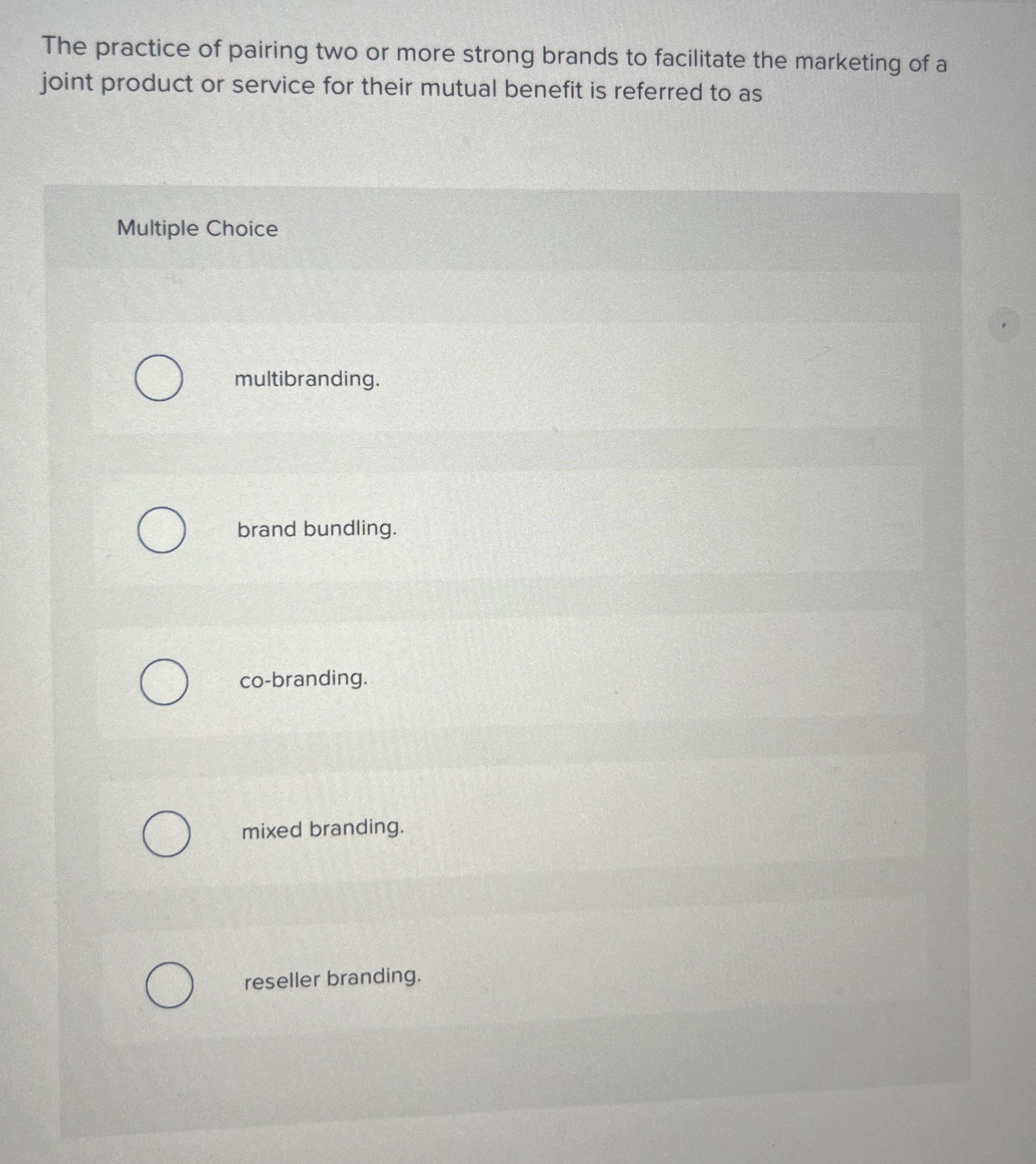 The practice of pairing two or more strong brands to | Chegg.com