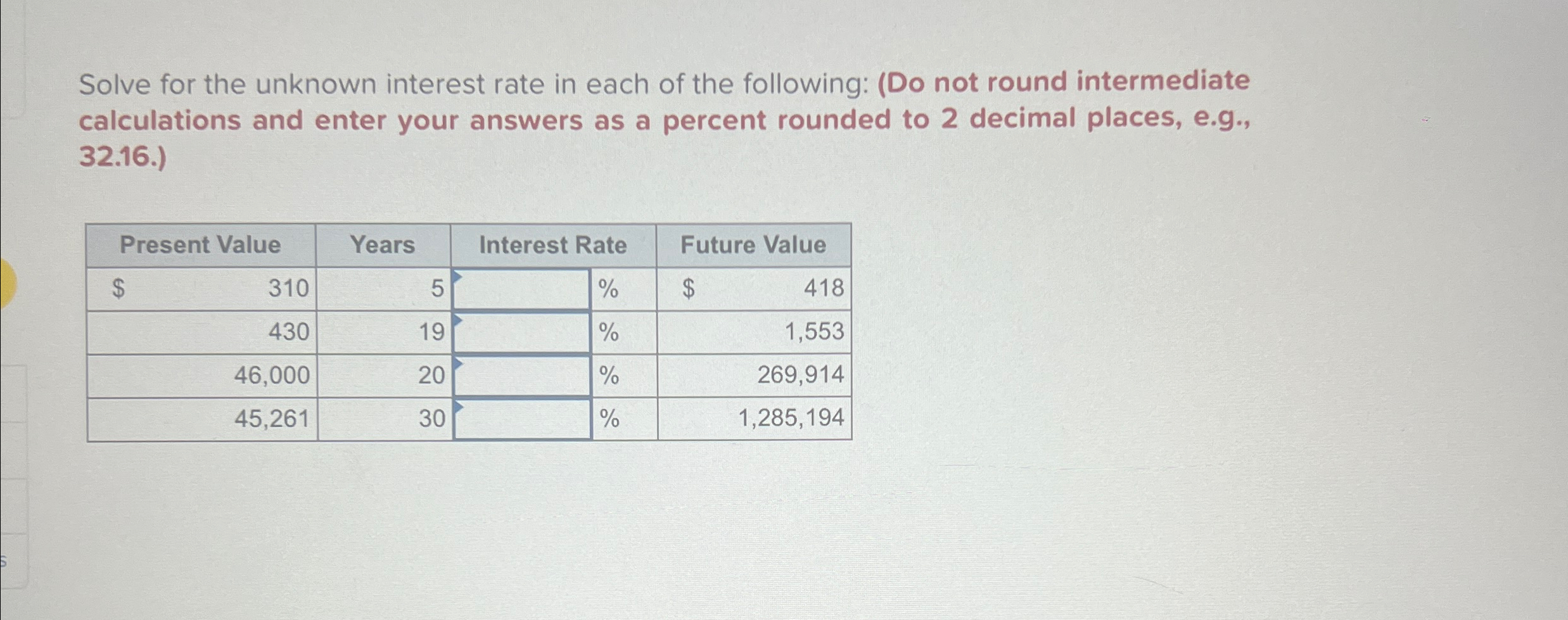 Solved Solve for the unknown interest rate in each of the | Chegg.com