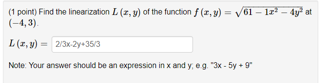 Solved (1 ﻿point) ﻿Find the linearization L(x,y) ﻿of the | Chegg.com