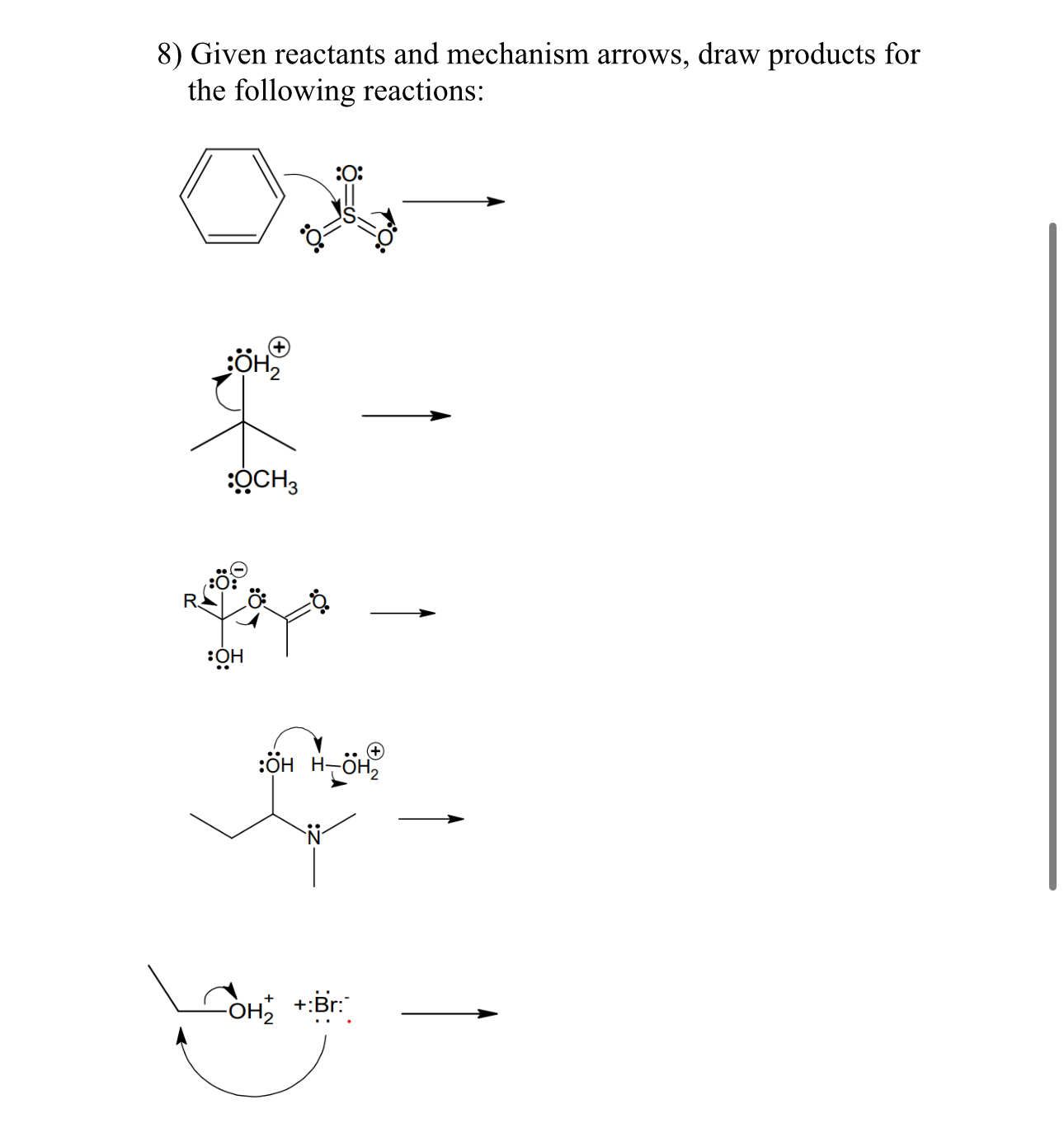 Solved Given reactants and mechanism arrows, draw products | Chegg.com