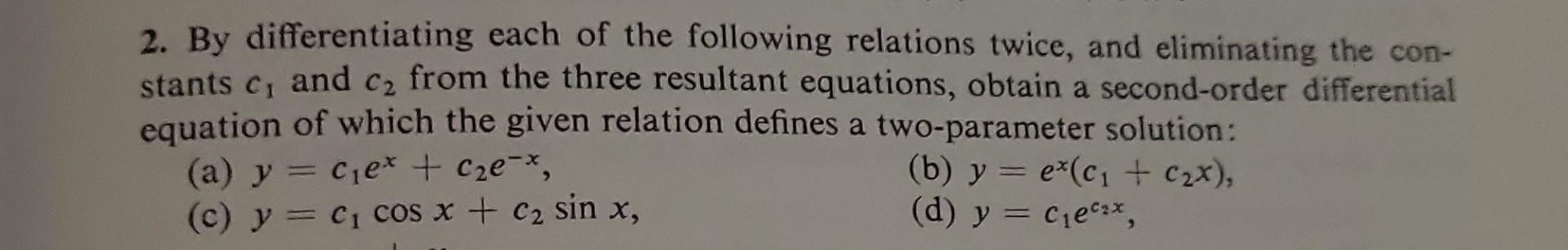 Solved 2. By differentiating each of the following relations | Chegg.com