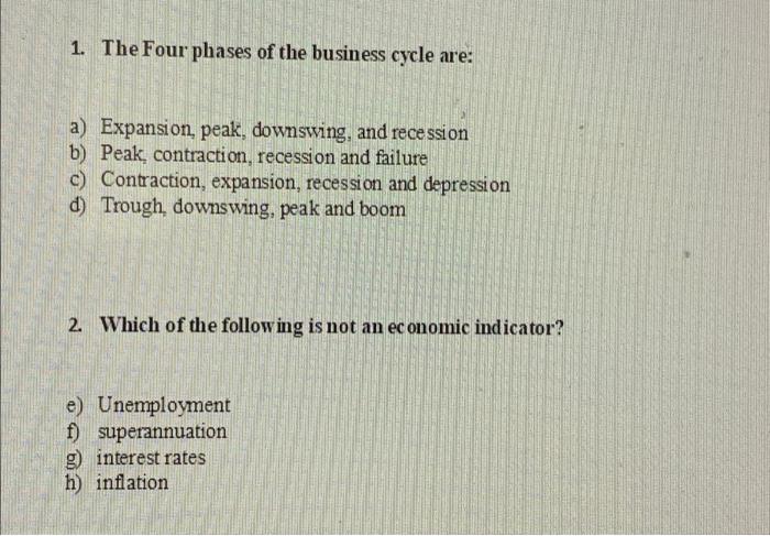 Solved 1. The Four phases of the business cycle are: a) | Chegg.com