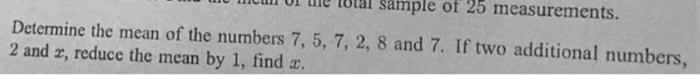 Solved Determine the mean of the numbers 7,5,7,2,8 and 7 . | Chegg.com