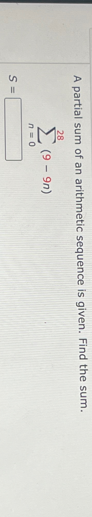 Solved A partial sum of an arithmetic sequence is given. | Chegg.com