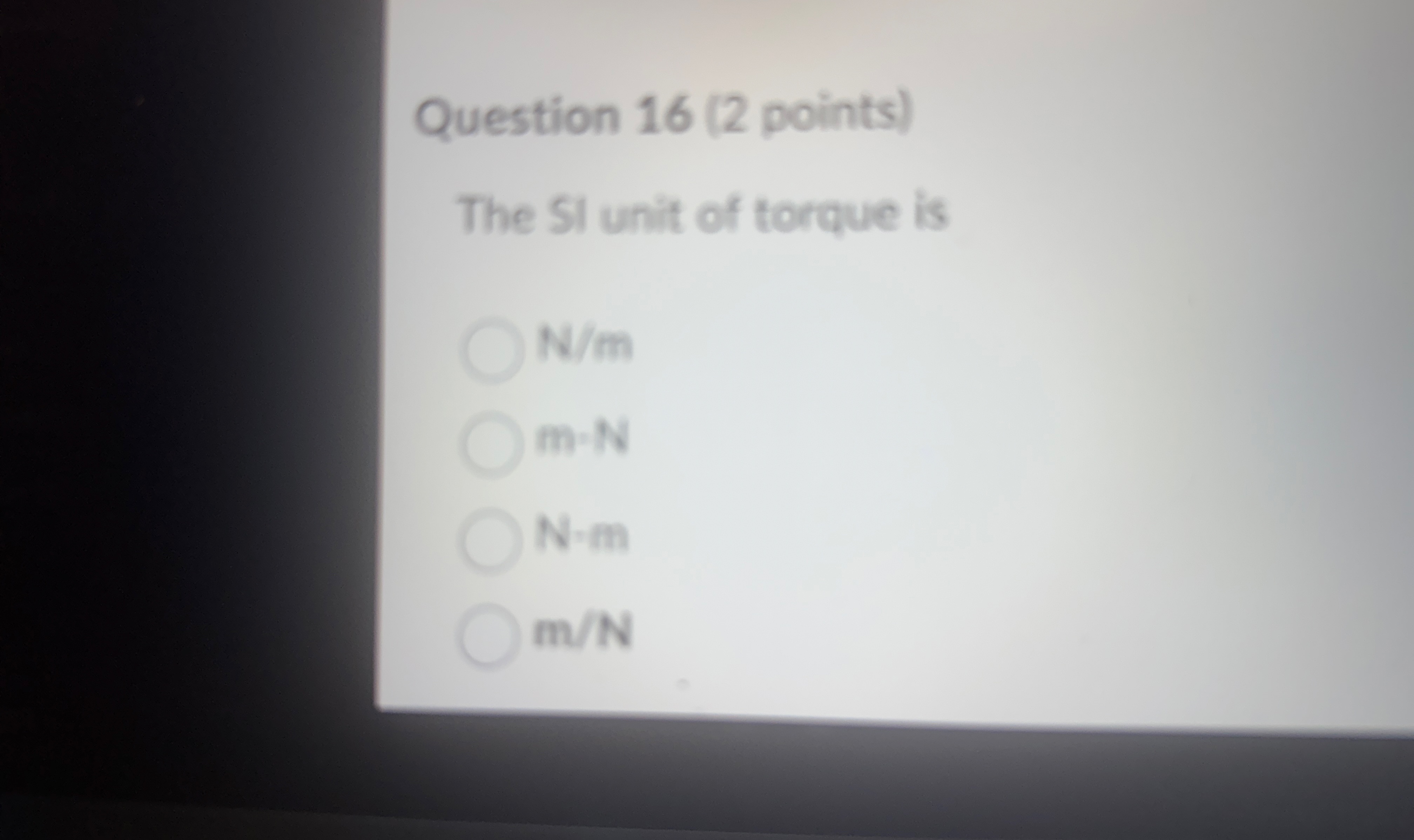 Solved Question 16 (2 ﻿points)The SI unit of torque | Chegg.com