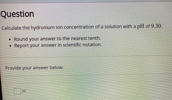Solved Question Calculate the hydronium ion concentration of | Chegg.com