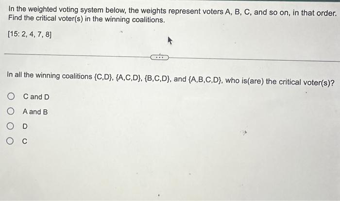 Solved In the weighted voting system below, the weights | Chegg.com