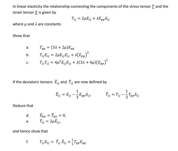 Solved In linear elasticity the relationship connecting the | Chegg.com