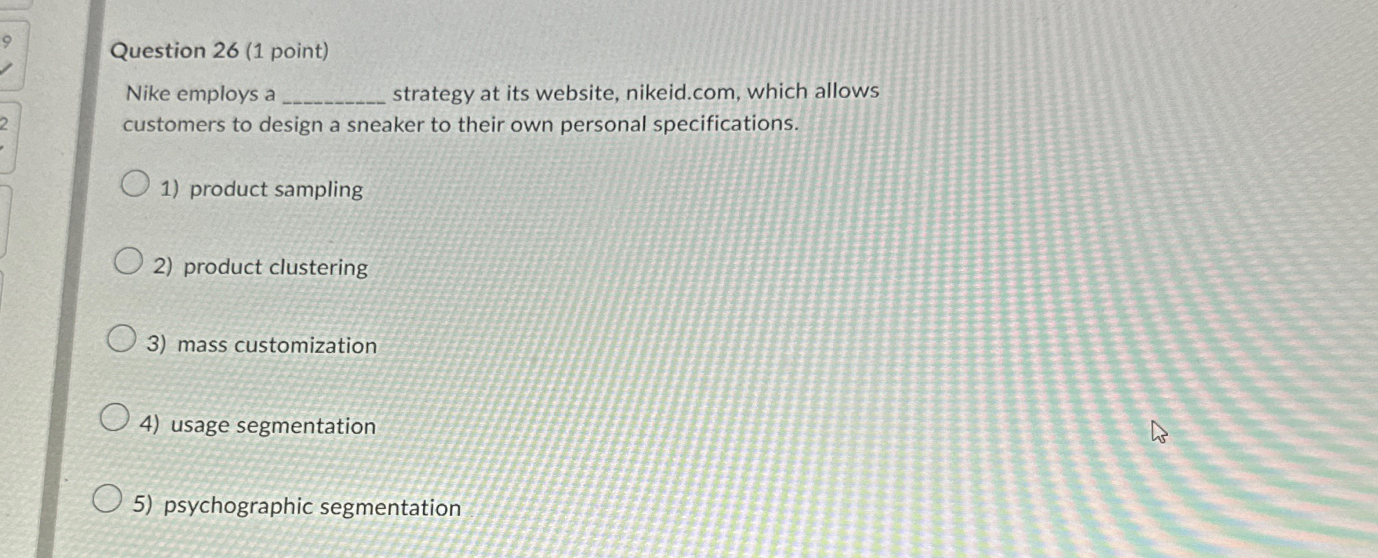 Solved Question 26 (1 ﻿point)Nike employs a ﻿strategy at | Chegg.com