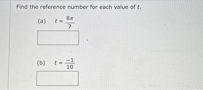Solved Find the reference number for each value of t. (a) t | Chegg.com