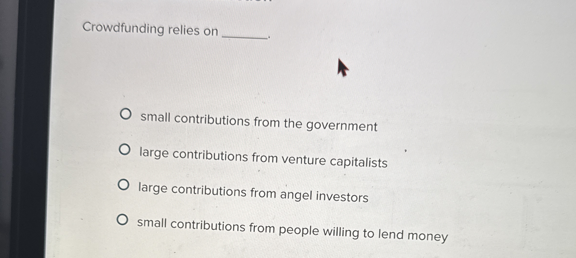 Solved Crowdfunding relies onsmall contributions from the | Chegg.com