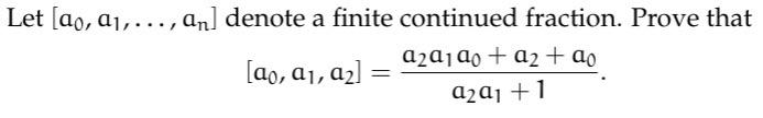 Solved Let [a0,a1,…,an] denote a finite continued fraction. | Chegg.com