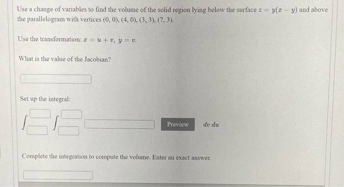 Solved Use a change of variables to find the volume of the | Chegg.com