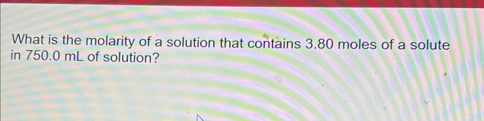 Solved What is the molarity of a solution that contains 3.80 | Chegg.com