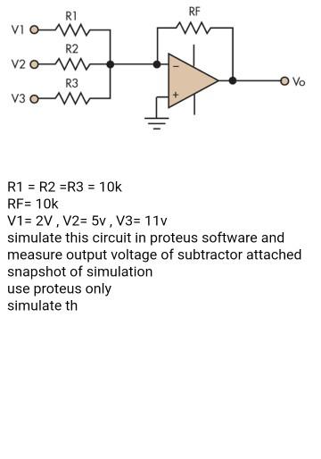 Solved RF R1 VI OW R2 V20 R3 V3 IN R1 = R2 =R3 = 10k RF= 10K | Chegg.com